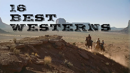 The 16 Best Western Movies | The Art of Manliness