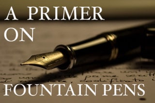 Beginner's Guide to Fountain Pens | The Art of Manliness