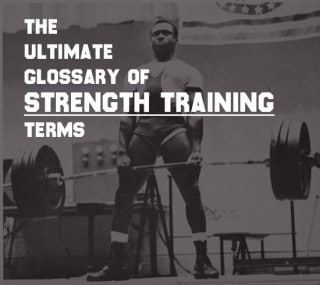 Ultimately Glossary of Strength Training Terms | The Art of Manliness