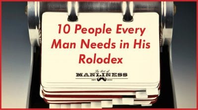 10 People Everyone Should Know | The Art of Manliness