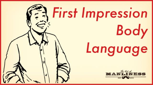 How to Create a Dynamite First Impression | The Art of Manliness