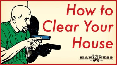 How to Safely Clear Your Home of an Intruder | The Art of Manliness