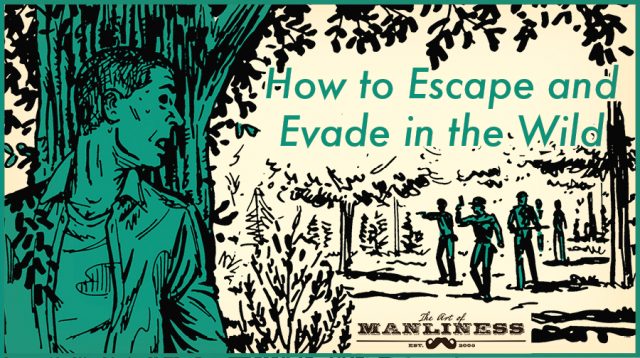 How to Escape and Evade a Tracker | The Art of Manliness