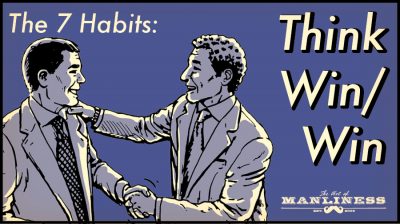 The 7 Habits: Think Win/Win | The Art of Manliness