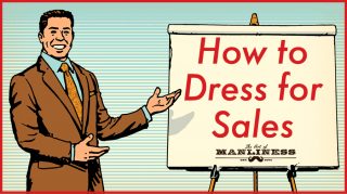 How to Dress for Sales | The Art of Manliness