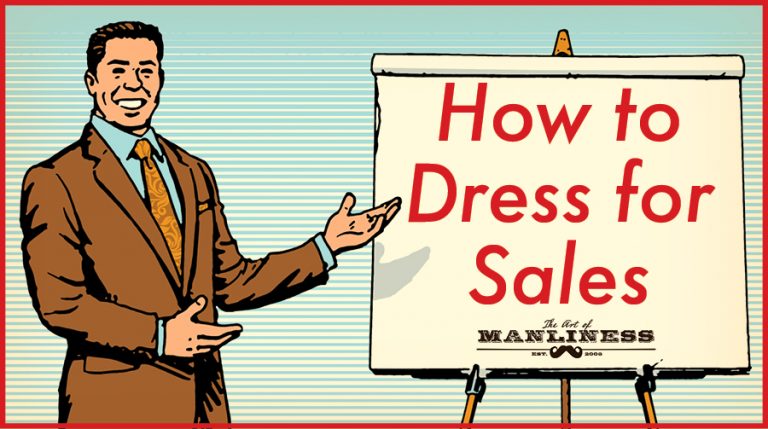 How to Dress for Sales | The Art of Manliness