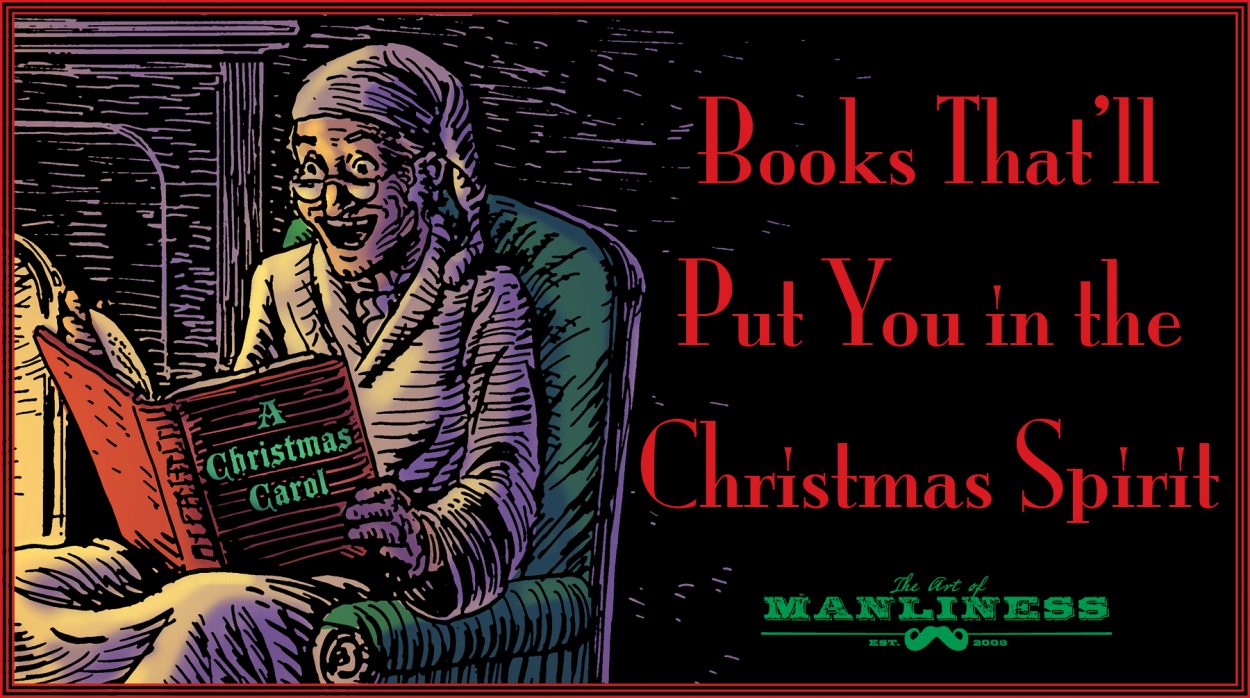 How to Get into the Christmas Spirit | The Art of Manliness