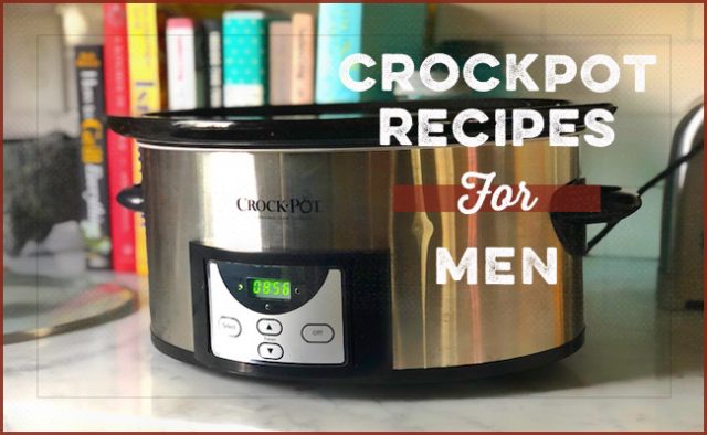 6 Slow Cooker Recipes for Men | The Art of Manliness