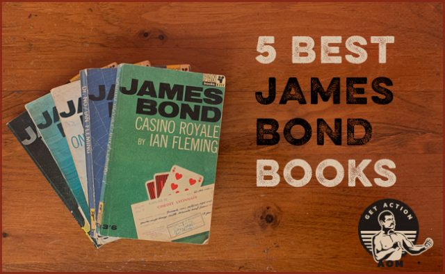 The 5 Best James Bond Books | The Art of Manliness