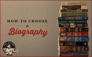 How to Choose a Biography to Read | The Art of Manliness