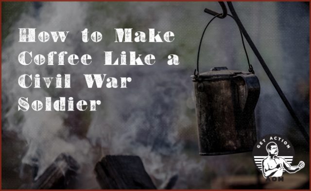 How to Make Coffee Like a Civil War Soldier | The Art of Manliness