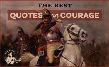 The 54 Best Quotes on Courage | The Art of Manliness