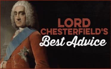 The 38 Best Pieces of Advice Lord Chesterfield Gave His Son | The Art ...