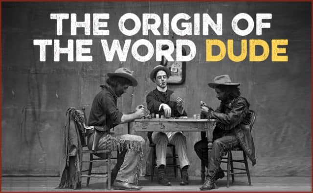 The Origin of "Dude": Unraveling Its Etymology | The Art of Manliness
