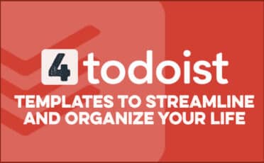 4 Todoist Templates to Streamline and Organize Your Life | The Art of ...