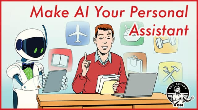 30 Ways to Use AI to Make Life Better and Easier | The Art of Manliness