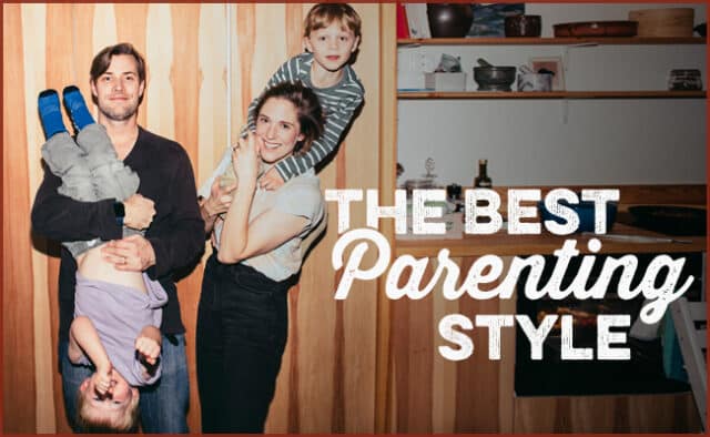 The 4 Parenting Styles (And Which One Is Best) | The Art of Manliness