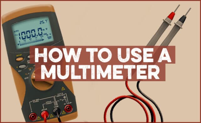 How to Use a Multimeter | The Art of Manliness